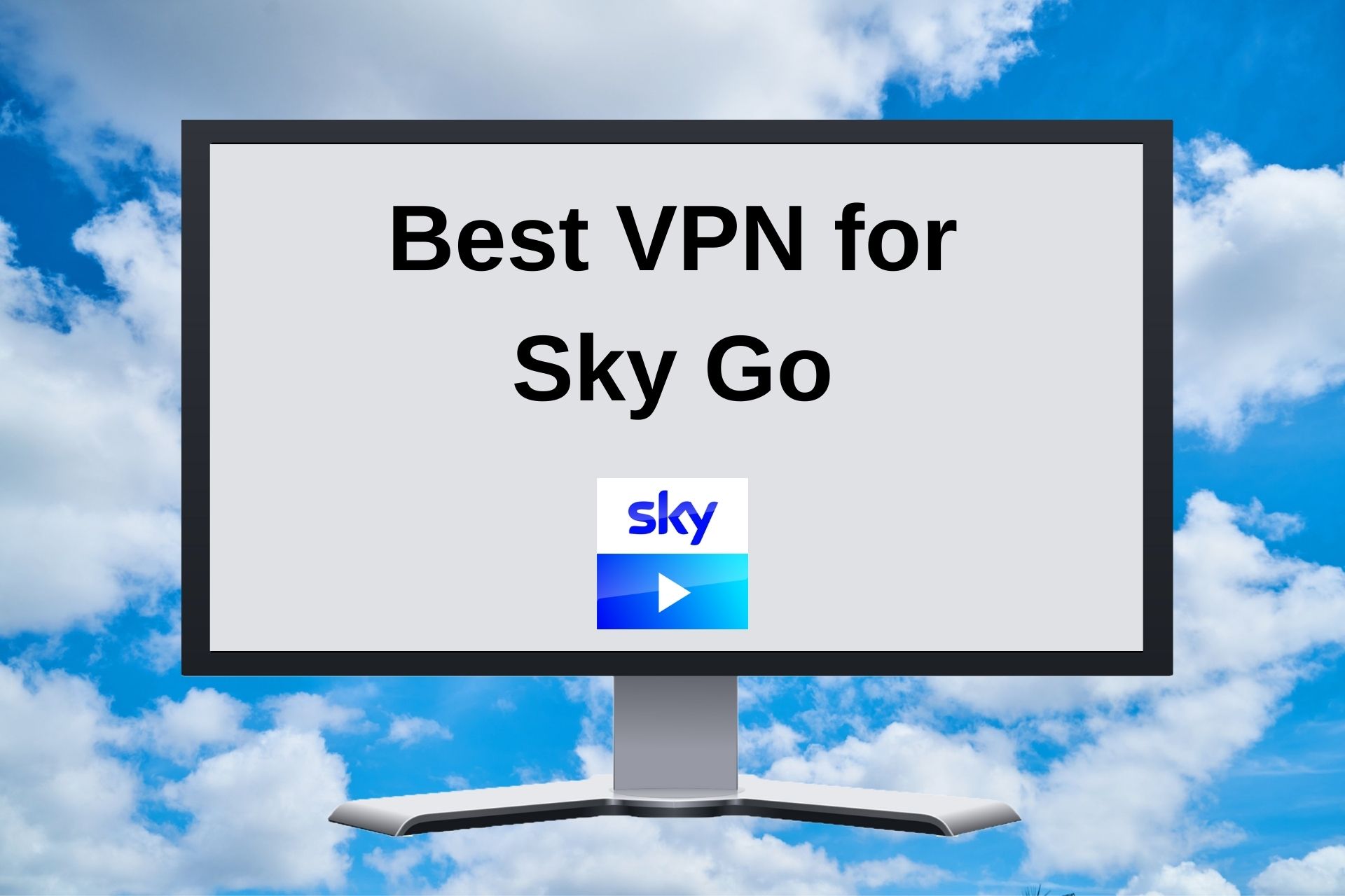 Best VPN for Sky Go 2025: Access Streaming Securely