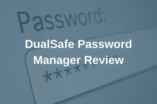 DualSafe Password Manager Review (2023)