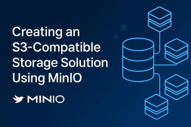 Creating an S3-Compatible Storage Solution Using MinIO